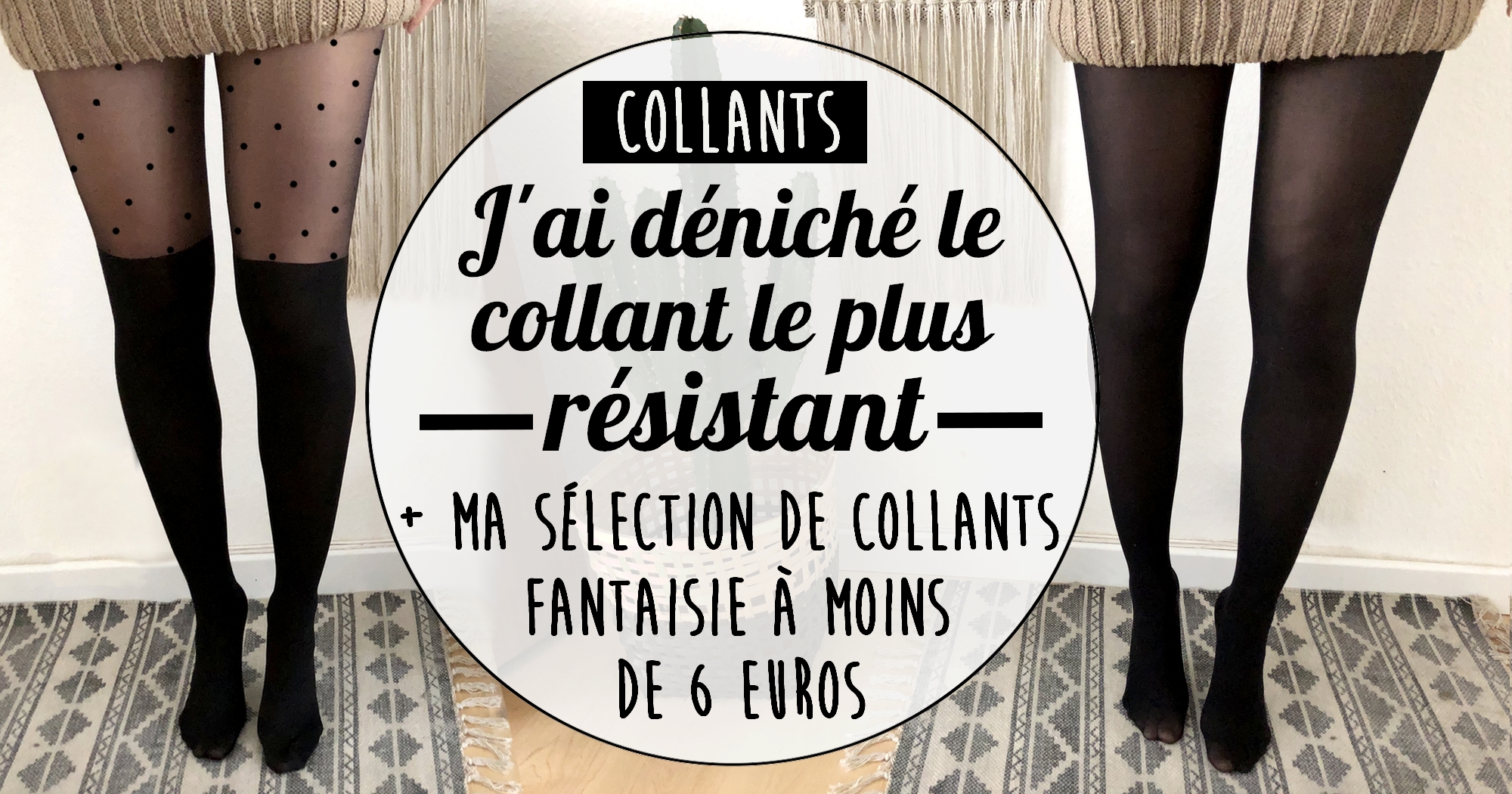 J'ai déniché le collant le plus résistant à moins de 6€